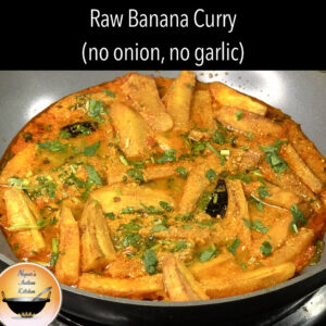 How to make Raw Banana Curry-without onion or garlic